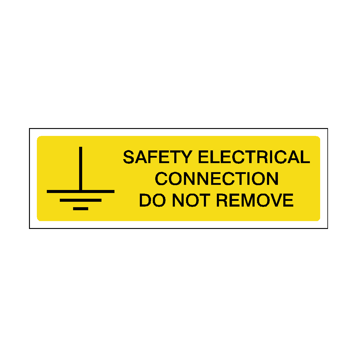 Safety Electrical Connection Do Not Remove Label | Safety-Label.co.uk