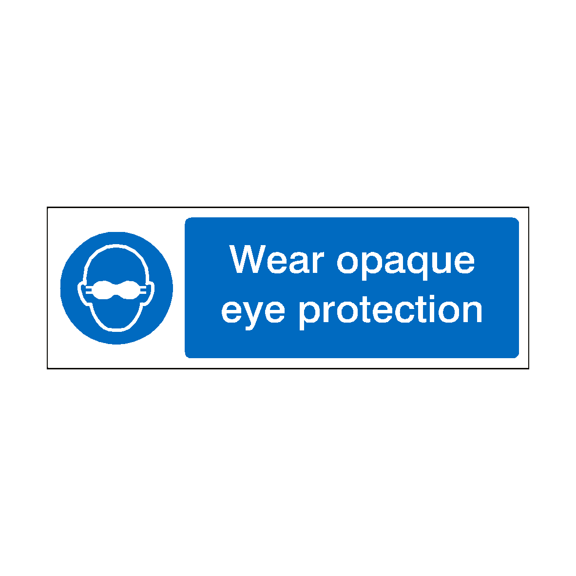 Wear Opaque Eye Protection Sign | Safety-Label.co.uk