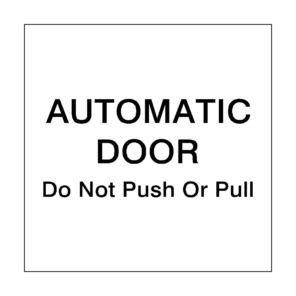Black Automatic Door Do Not Push/Pull Sticker