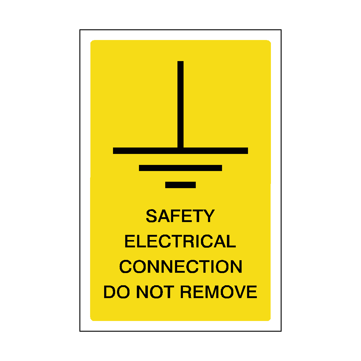 Safety Electrical Connection Do Not Remove Safety Sign | Safety-Label.co.uk