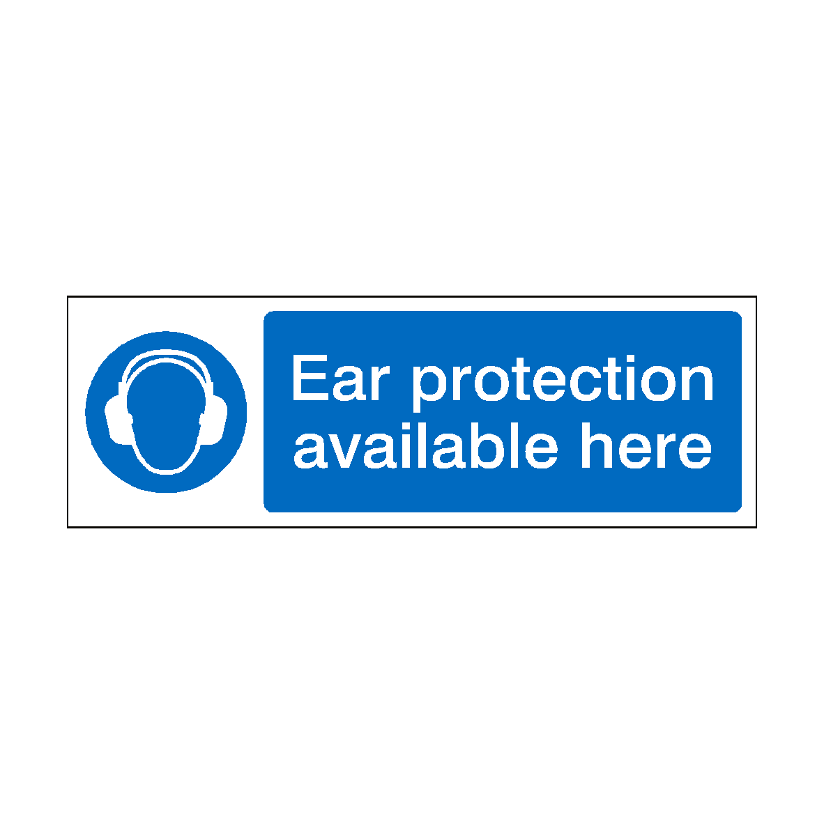 Ear Protection Available Here Horizontal Sign | Safety-Label.co.uk