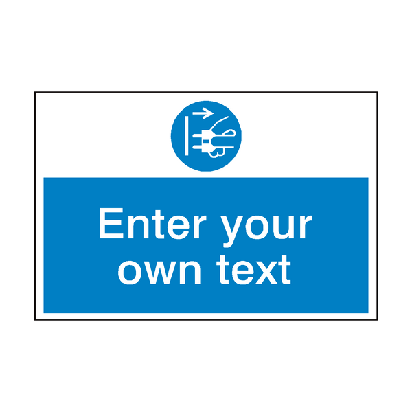 Disconnect Plug Custom Safety Sign | Safety-Label.co.uk