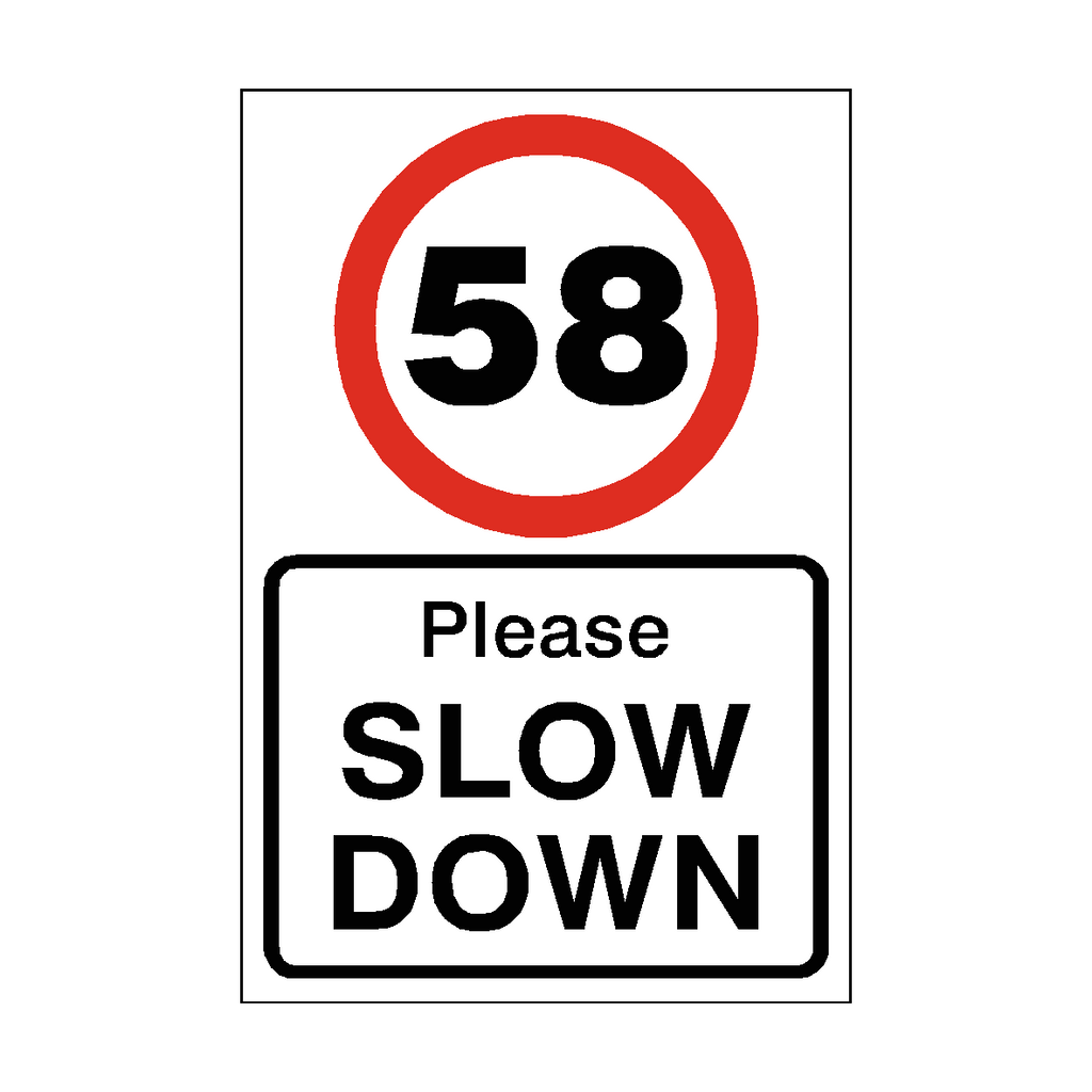 58 Mph Slow Down Speed Limit Sign | Safety-Label.co.uk