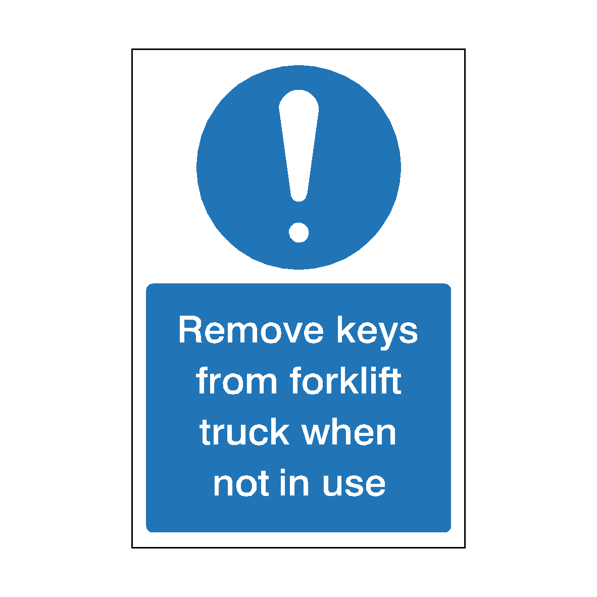 Remove Keys Forklift Not In Use Sign
