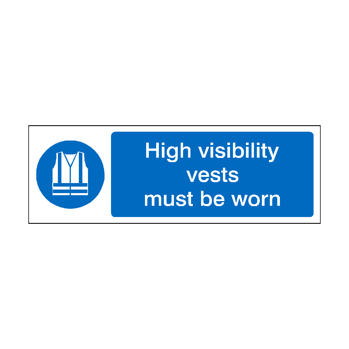High Visibility Vests Must Be Worn Landscape Sign | Safety-Label.co.uk
