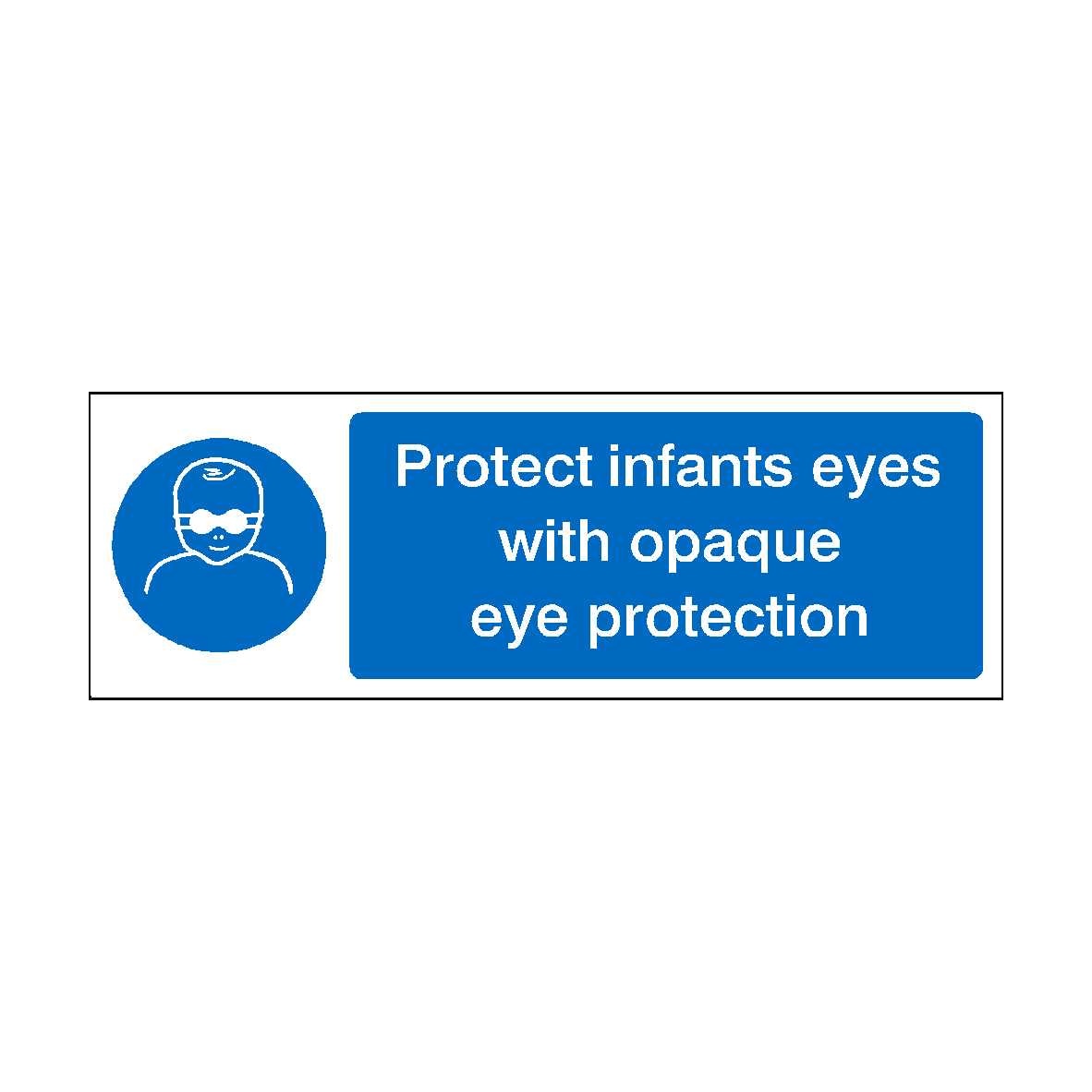 Use Opaque Infant Eye Protection Sign | Safety-Label.co.uk
