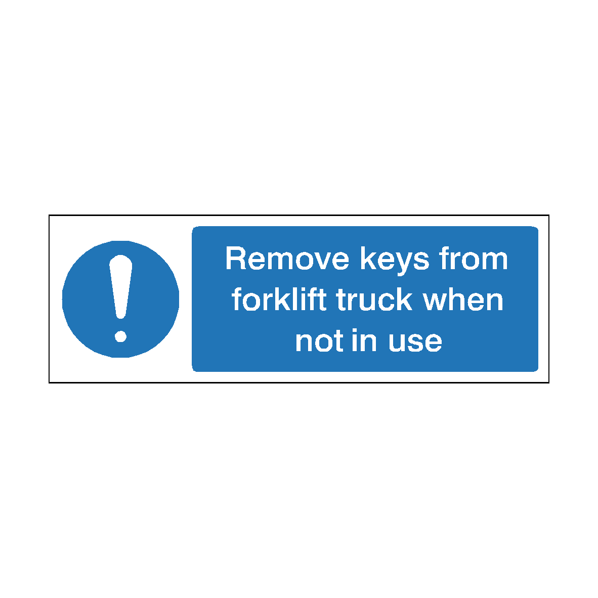 Remove Keys Forklift Not In Use Label | Safety-Label.co.uk