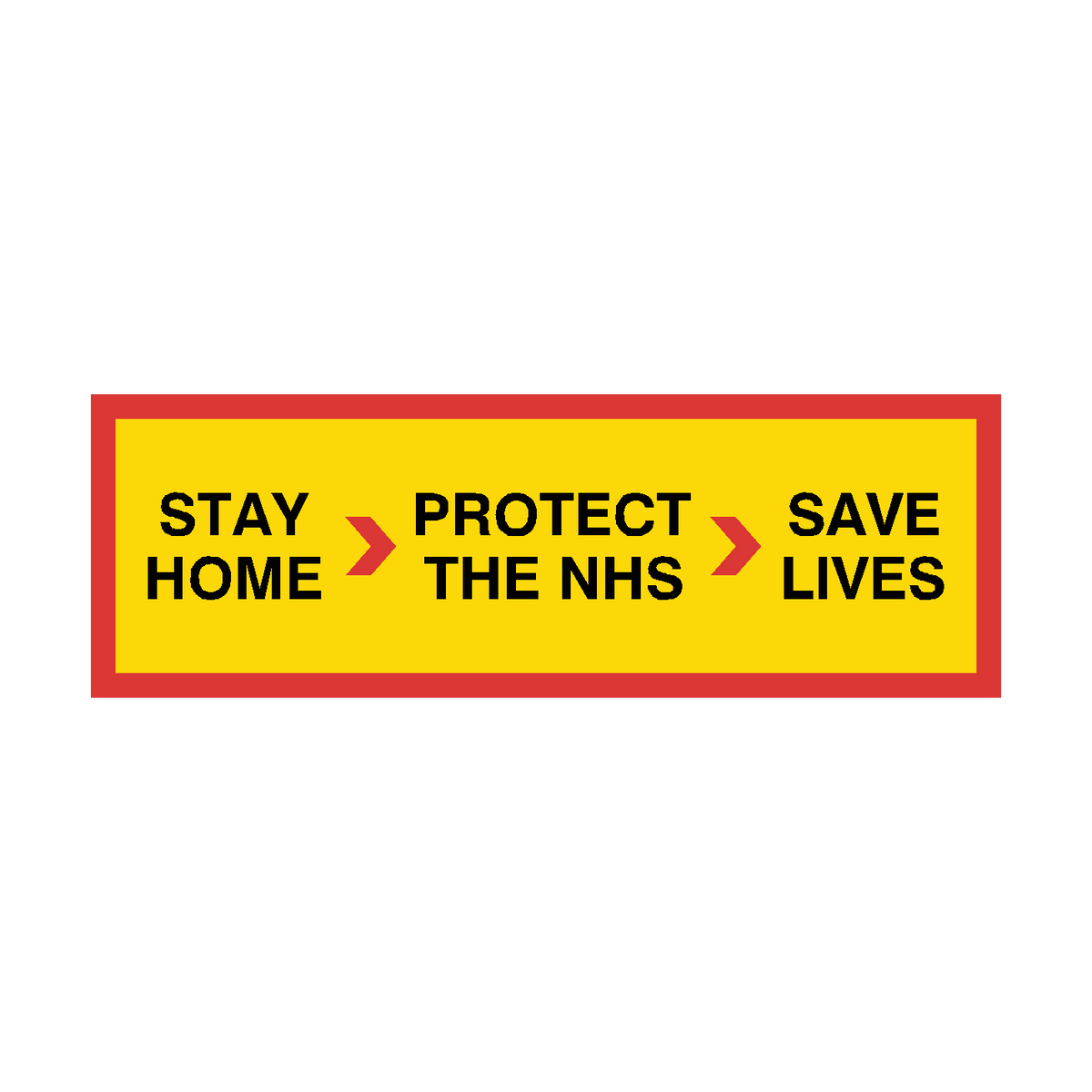 Stay Home | Protect The NHS | Save Lives Sign | Safety-Label.co.uk
