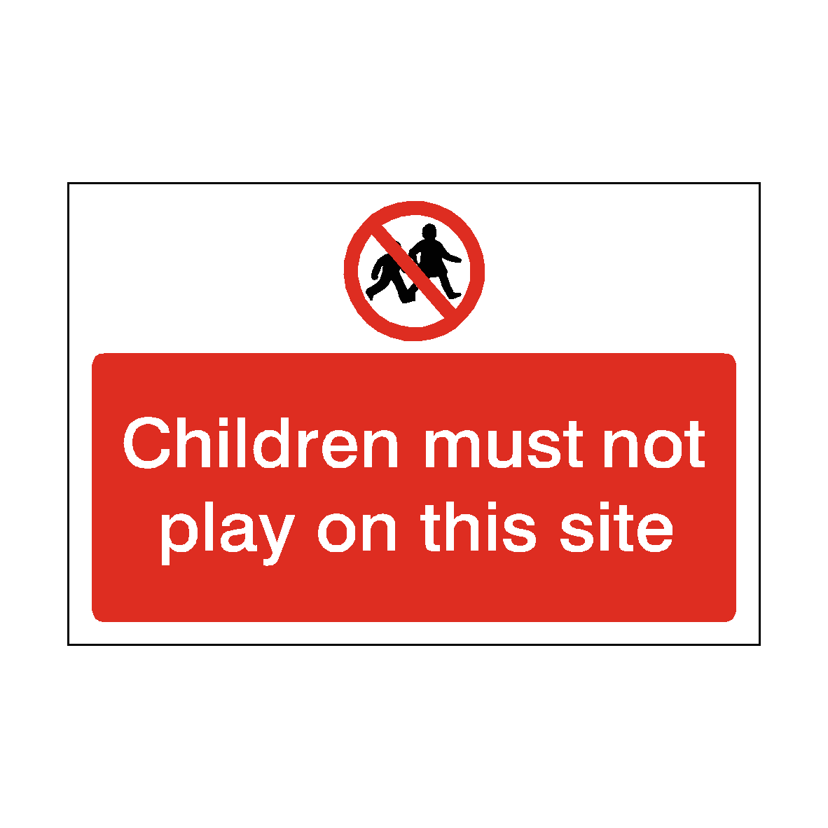 Children Must Not Play Safety Sign