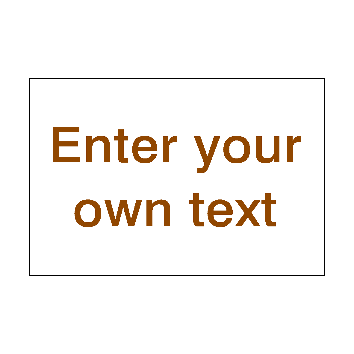 Custom Sign Brown Landscape | Safety-Label.co.uk