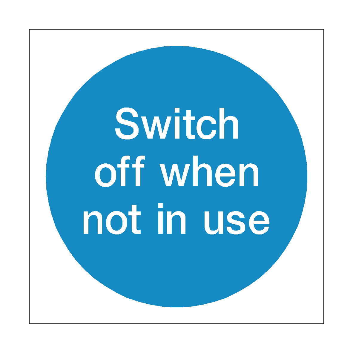 Switch Off Not In Use Sign | Safety-Label.co.uk