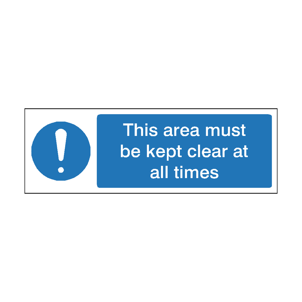This Area Kept Clear At All Times Safety Sign