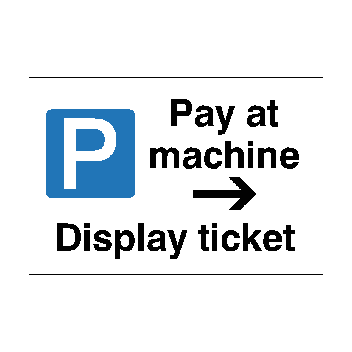 Pay At Machine Parking Sign Arrow Right | Safety-Label.co.uk