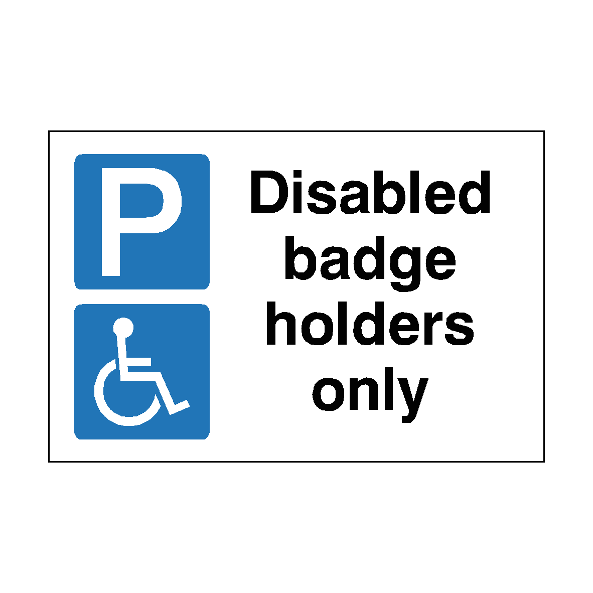 Disabled Badge Holders Parking Sign | Safety-Label.co.uk