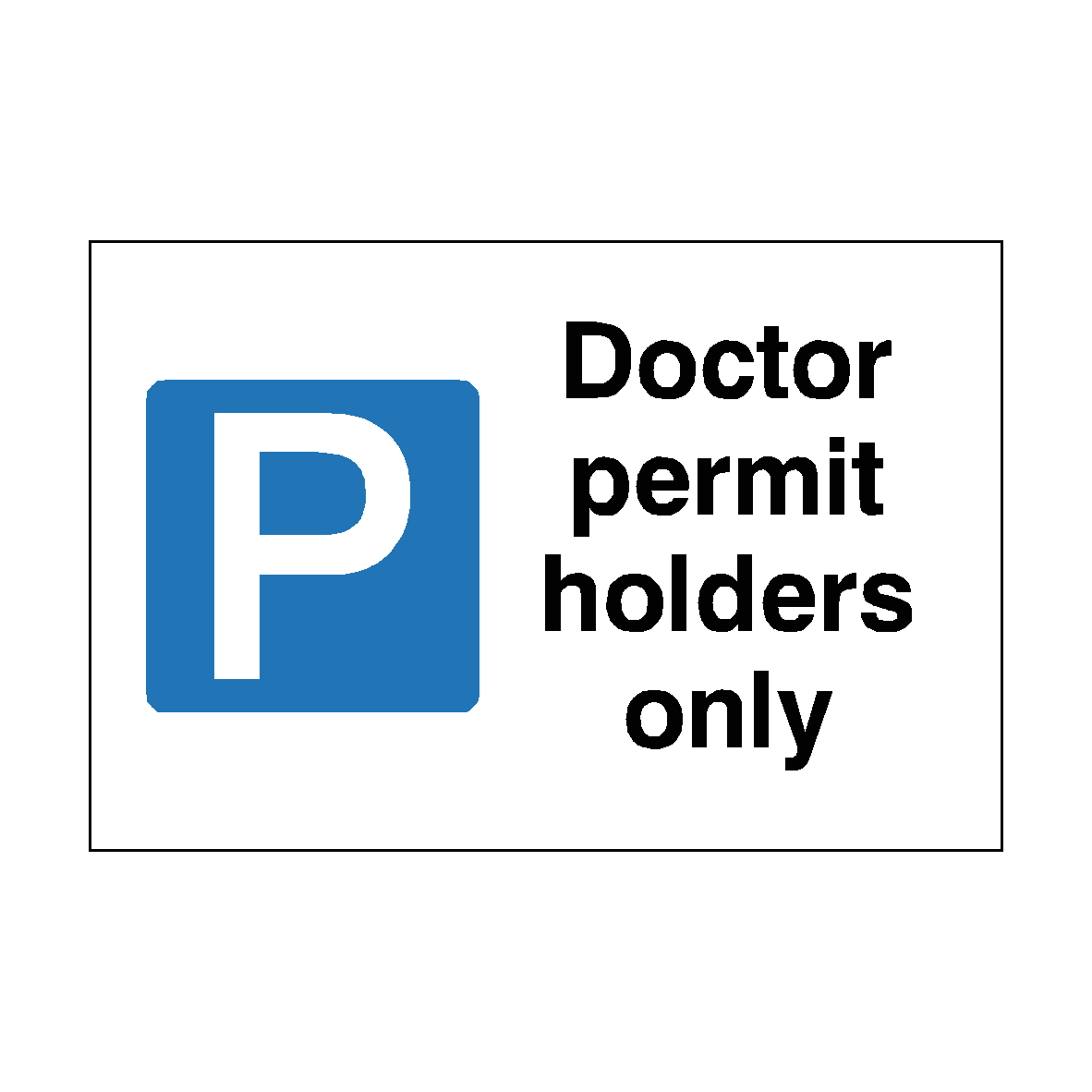 Doctor Permit Holders Parking Sign | Safety-Label.co.uk
