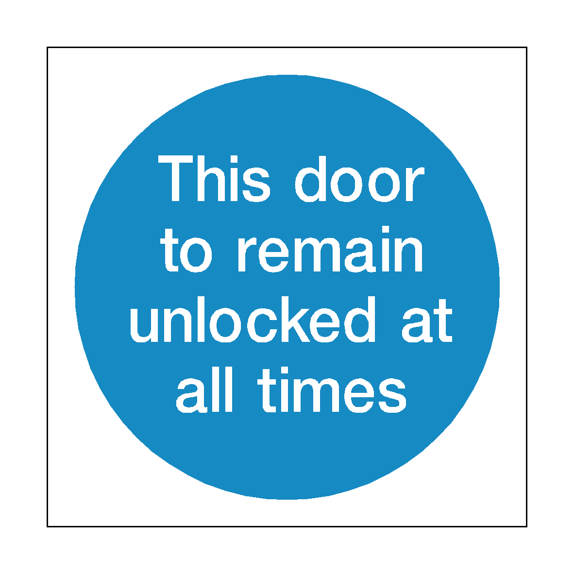 Door To Remain Unlocked Sign | Safety-Label.co.uk
