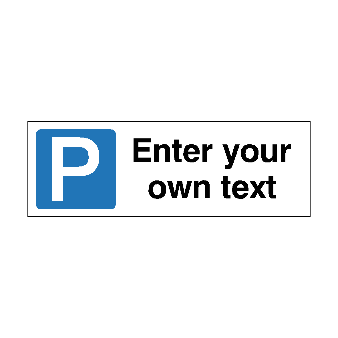 Custom Text Parking Sign Landscape | Safety-Label.co.uk