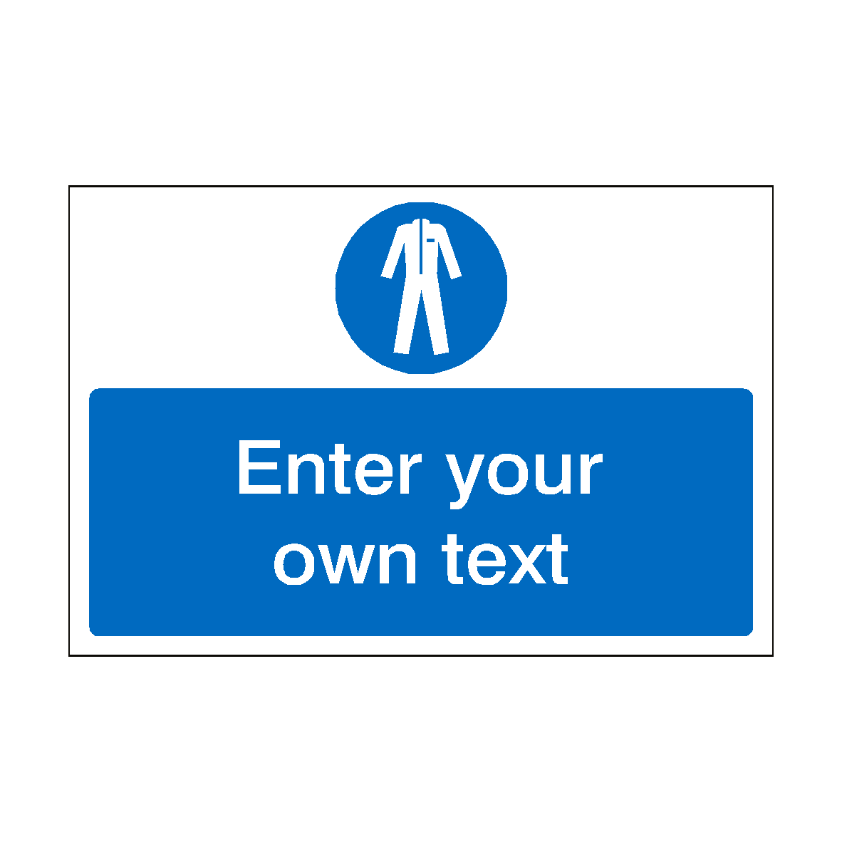 Wear Protective Clothing Custom Safety Sign