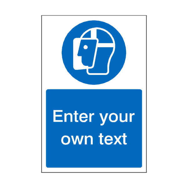 Wear Face Shield Custom Safety Sign