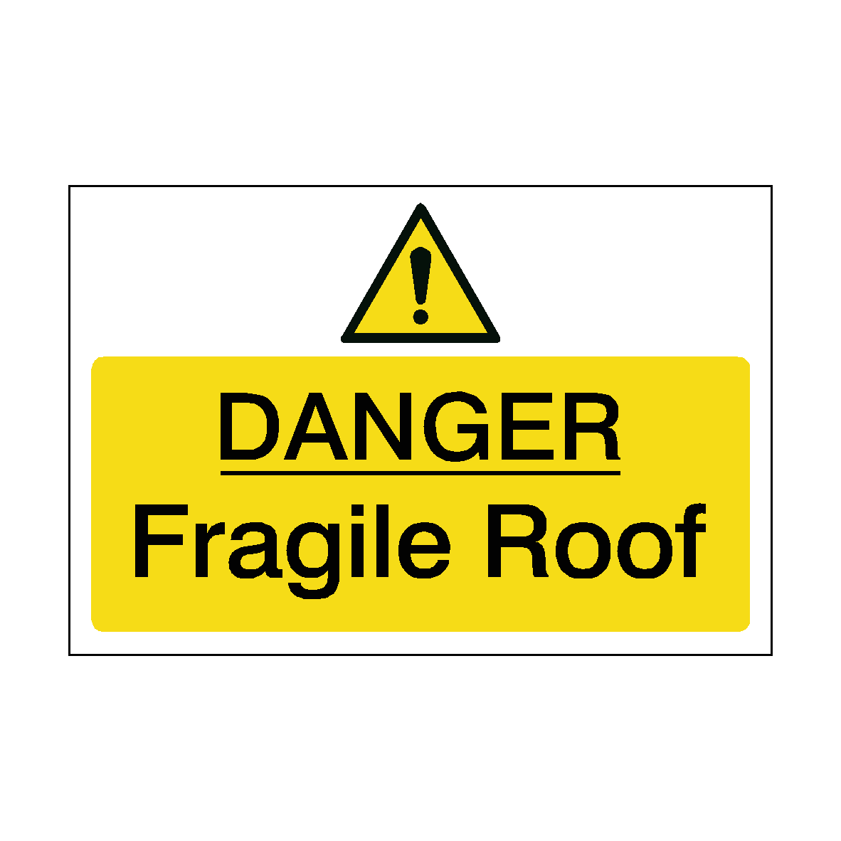 Fragile Roof Safety Sign | Safety-Label.co.uk