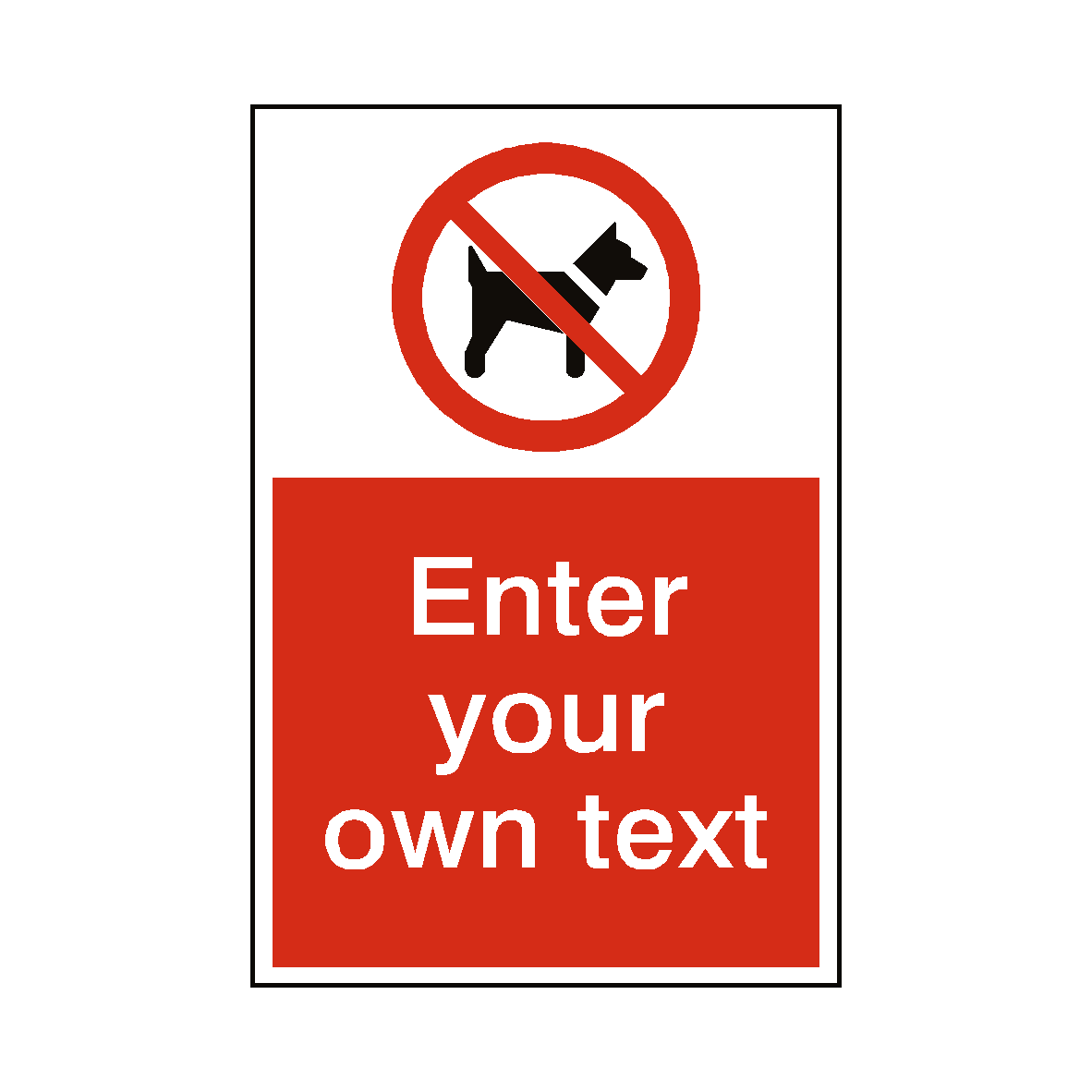 No Dogs Custom Prohibition Sign | Safety-Label.co.uk