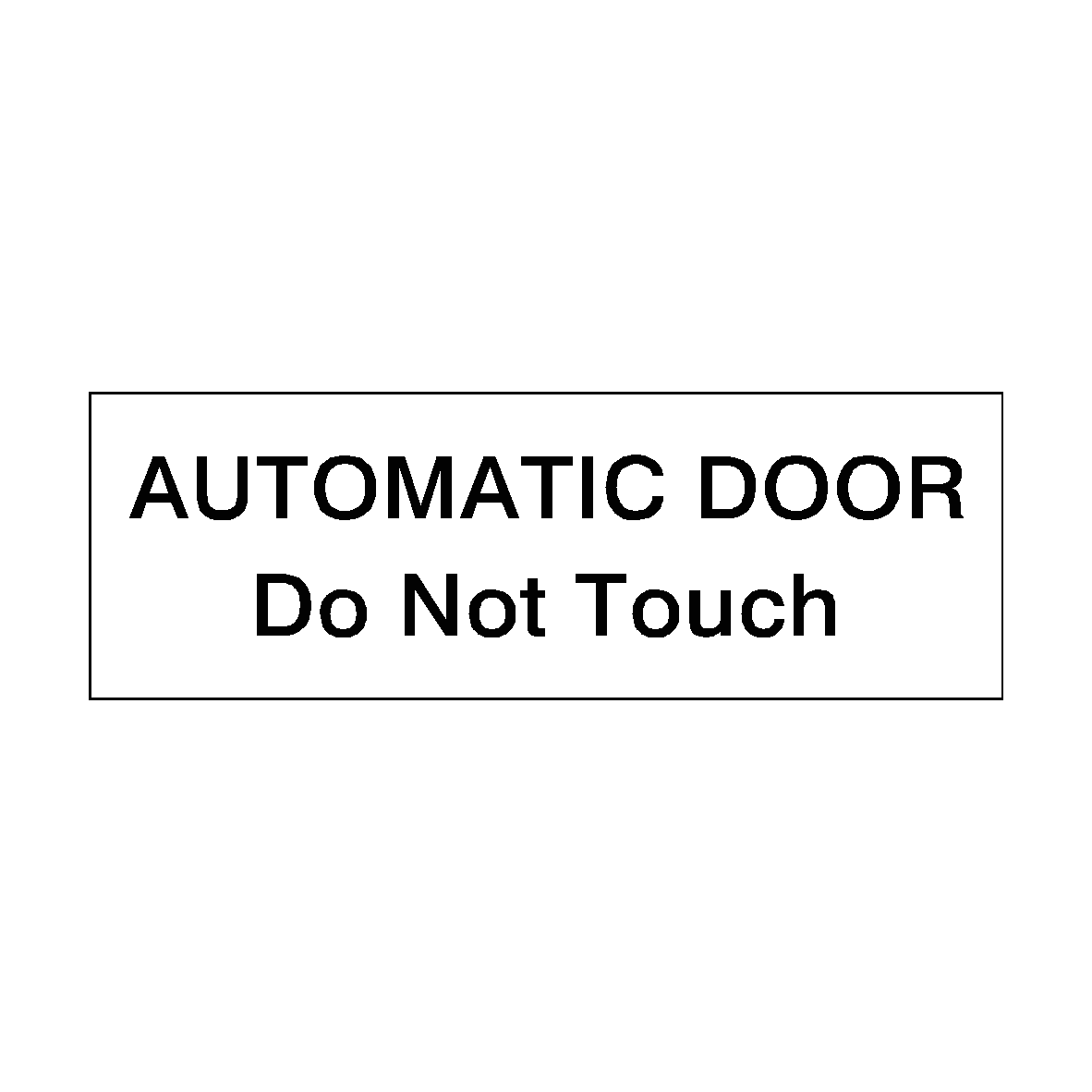 Black Automatic Door Do Not Touch Sticker Horizontal
