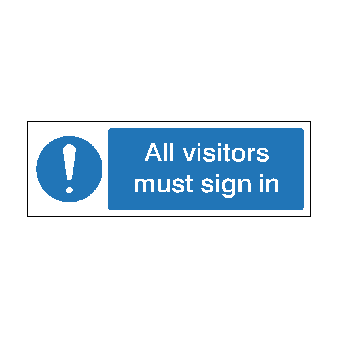 All Visitors Must Sign In Safety Sign
