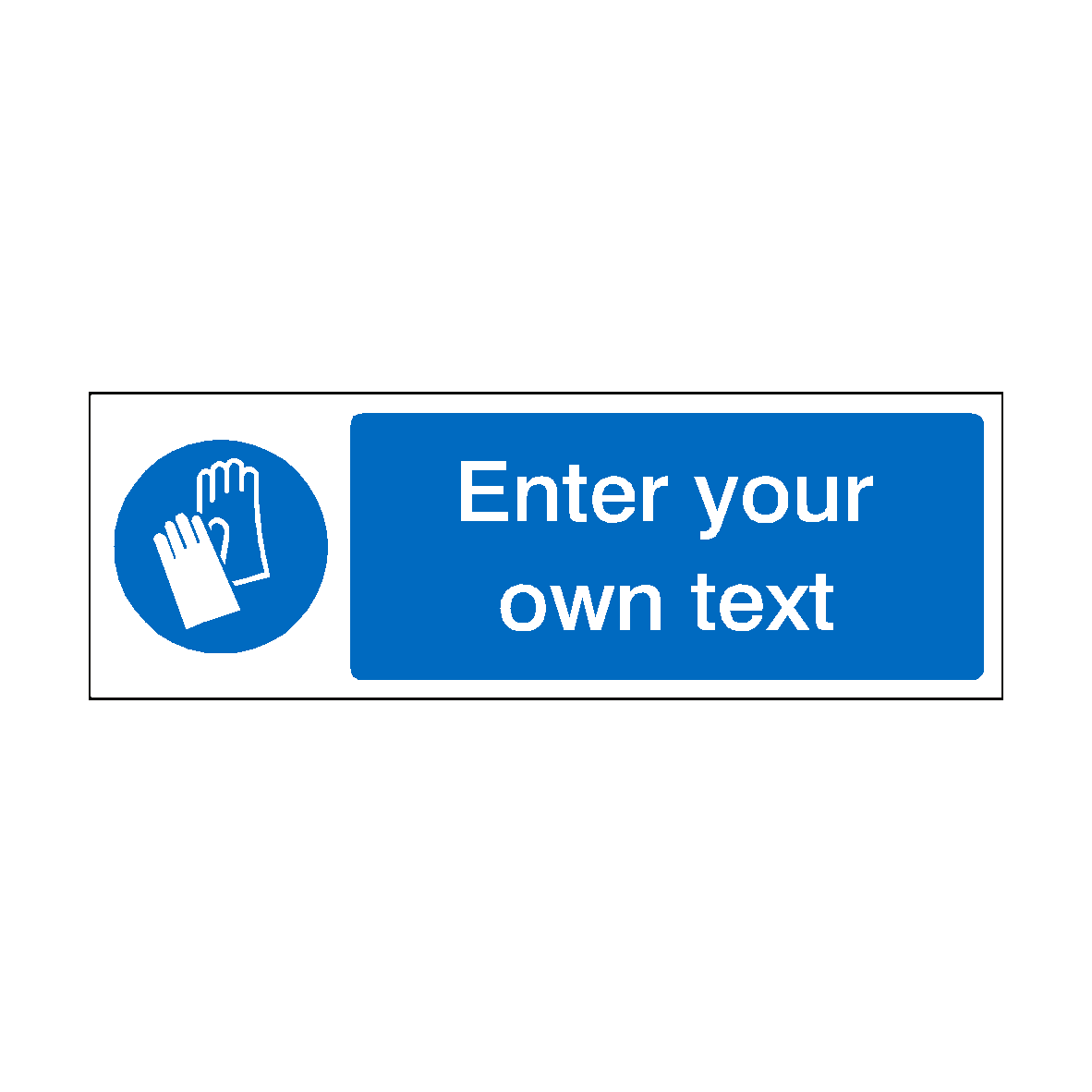 Wear Protective Gloves Custom Sign | Safety-Label.co.uk