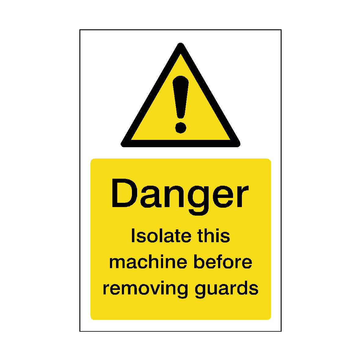 Isolate Before Removing Guards Sticker | Safety-Label.co.uk