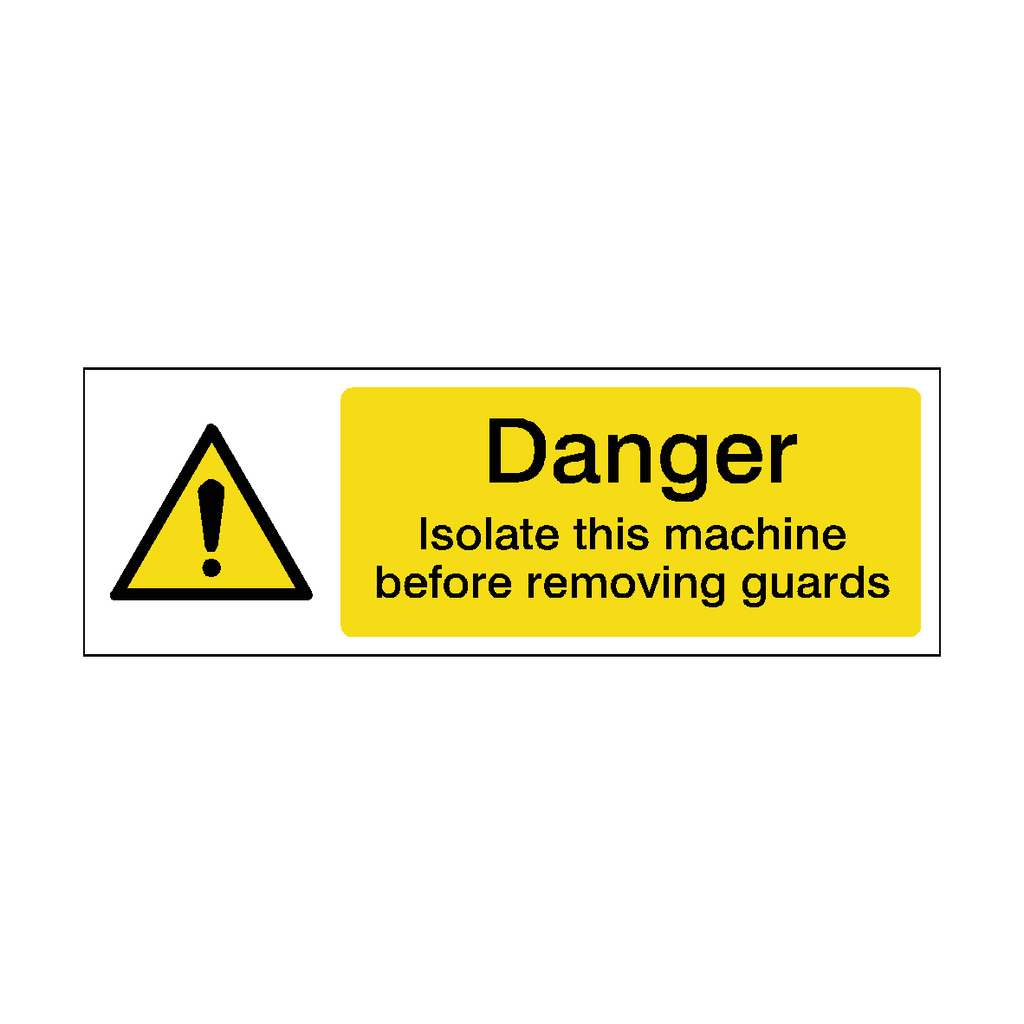 Isolate Before Removing Guards Label | Safety-Label.co.uk