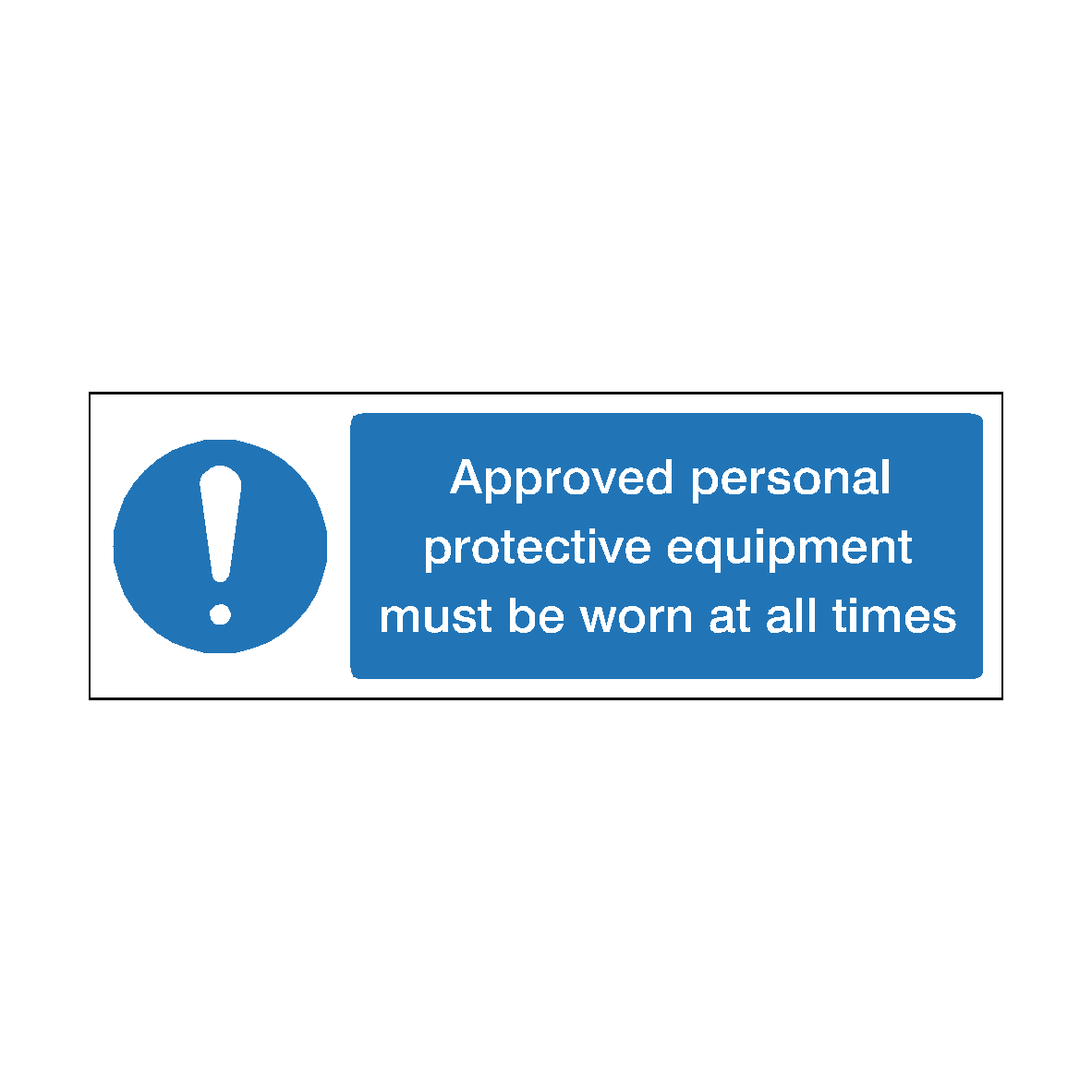 Approved Equipment Must Be Worn Label | Safety-Label.co.uk