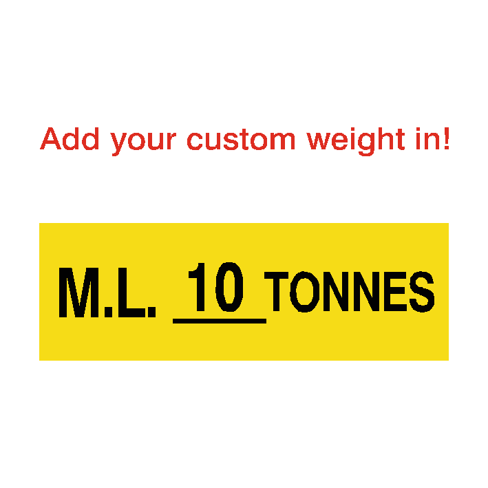 Max Load Sign Tonnes Yellow Custom Weight | Safety-Label.co.uk