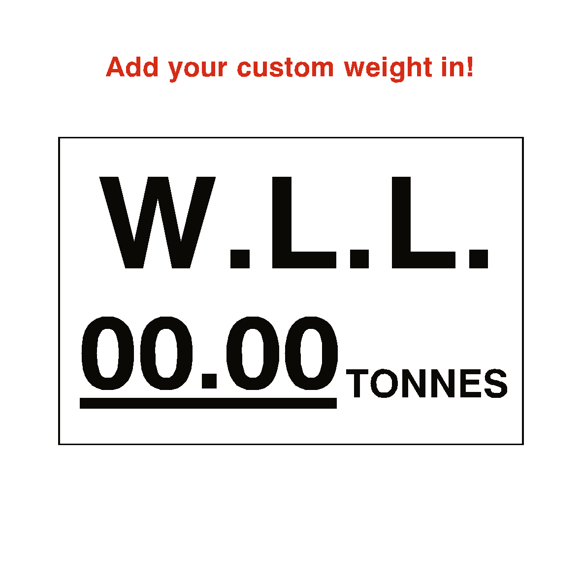 W.L.L Sticker Tonnes White Custom Weight | Safety-Label.co.uk