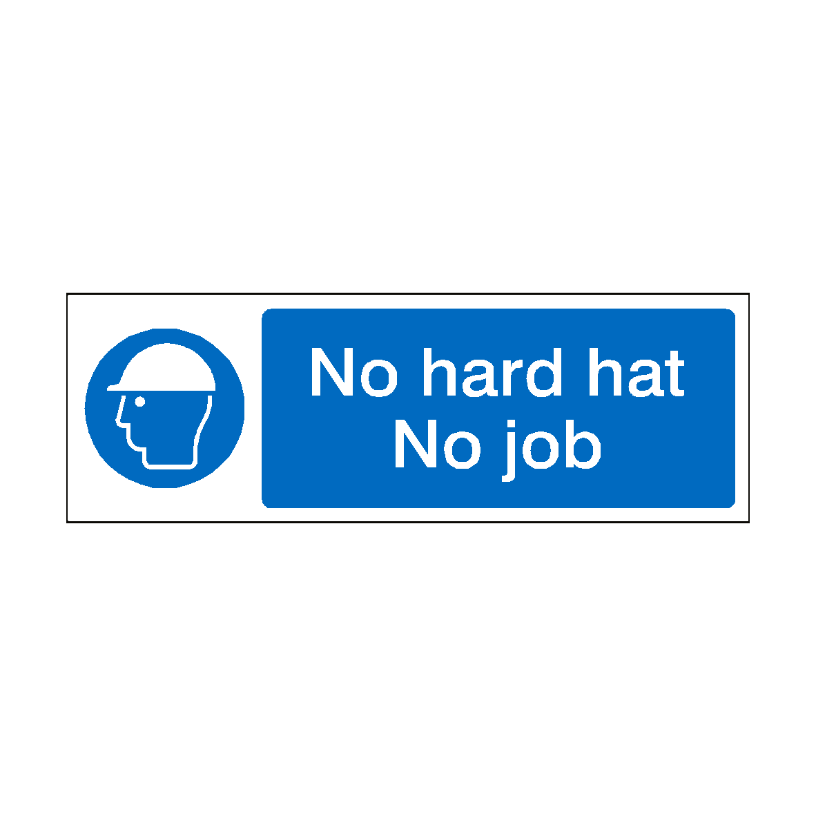 No Hard Hat No Job Label | Safety-Label.co.uk