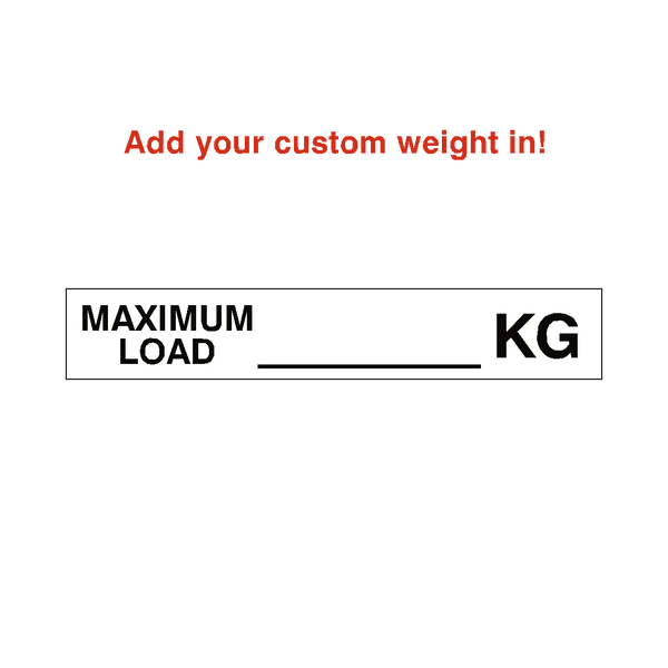 Max Load Label Kg White Custom Weight | Safety-Label.co.uk
