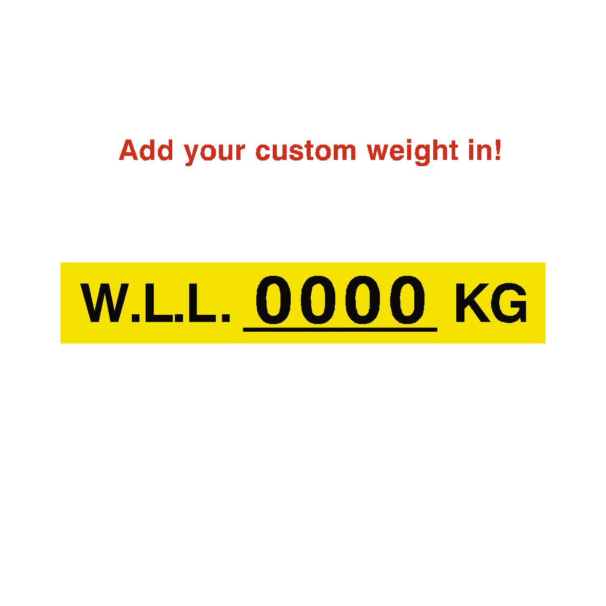 W.L.L Label Kg Yellow Custom Weight | Safety-Label.co.uk