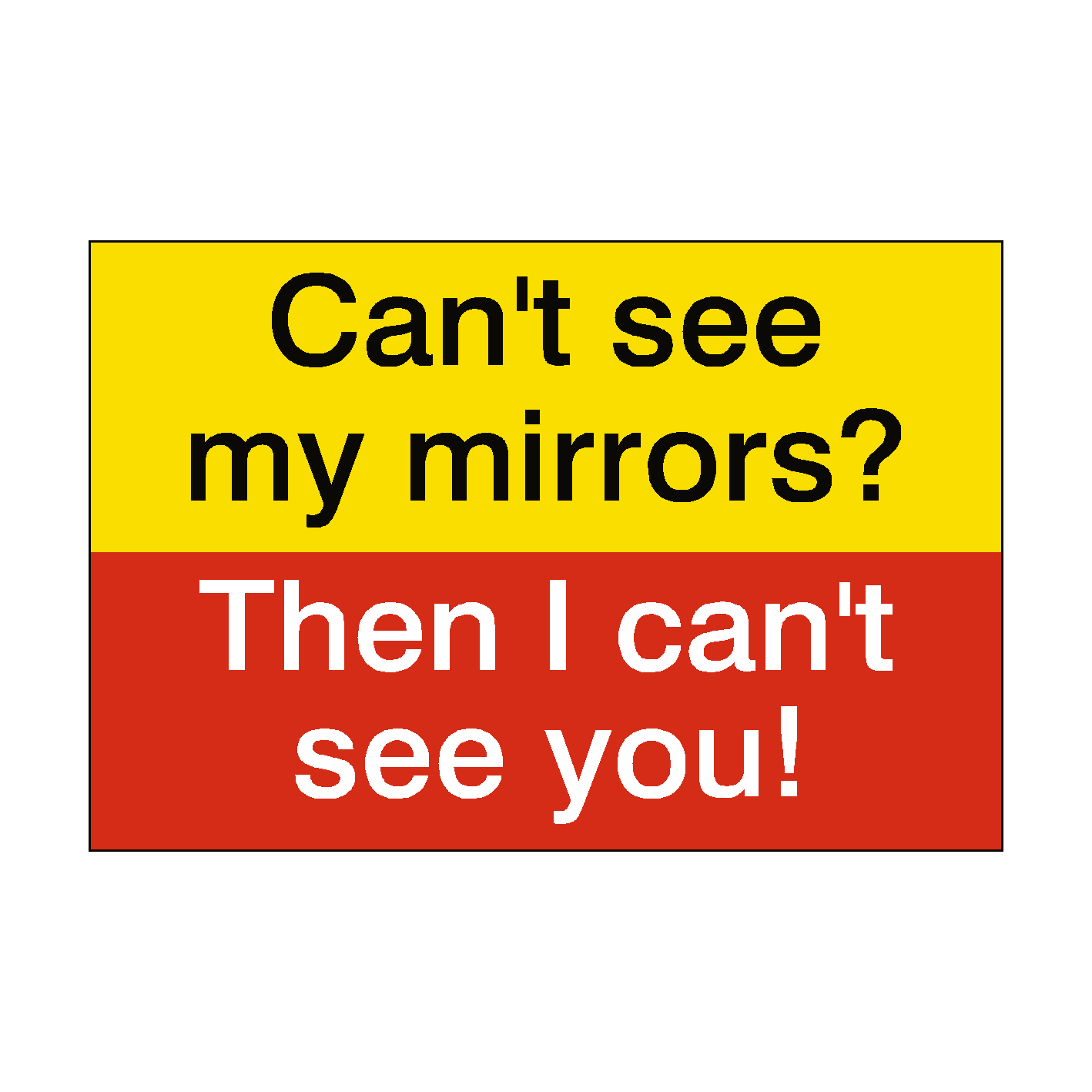 Can't See My Mirrors Haulage Sticker | Safety-Label.co.uk