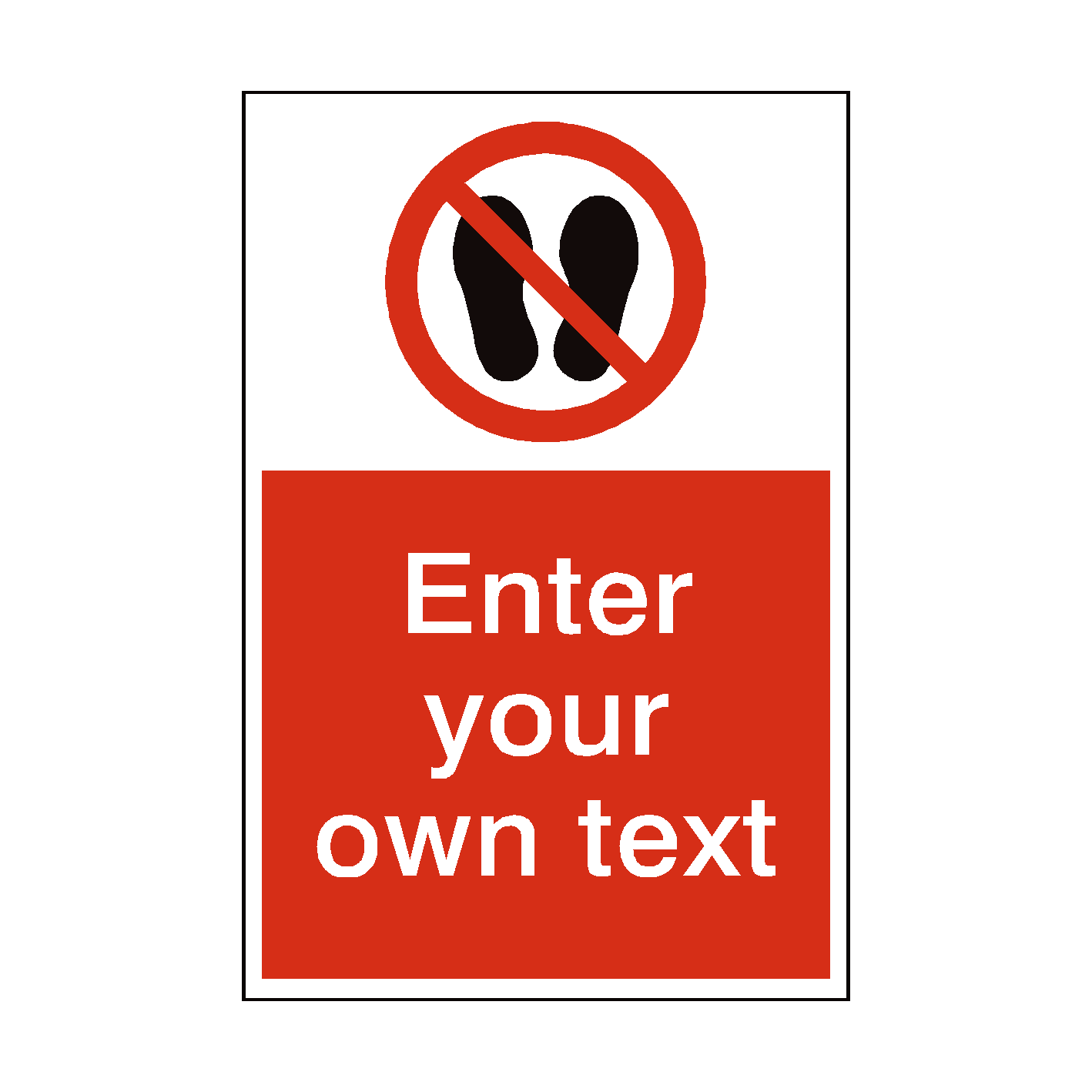 Do Not Stand Or Walk Here Custom Prohibition Sticker
