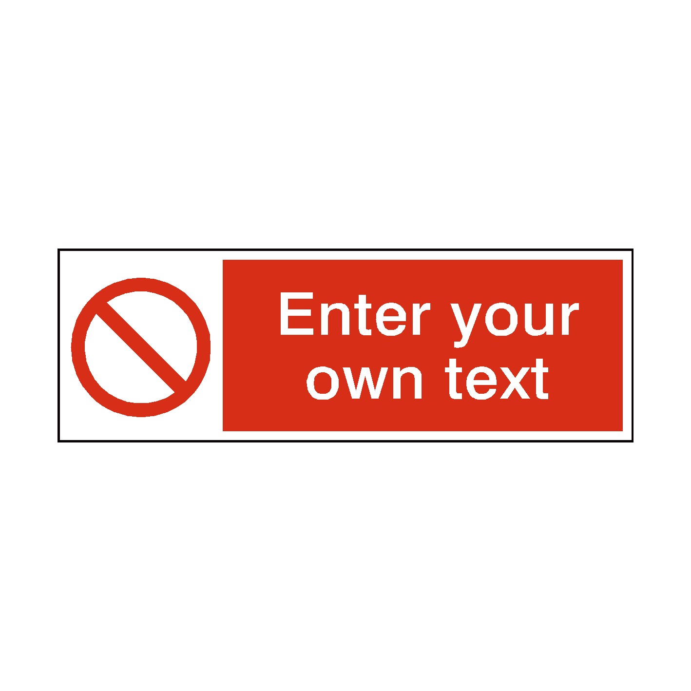 General Prohibition Custom Sign