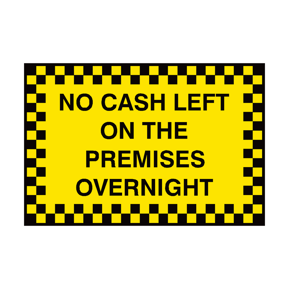 No Cash Left On Premises Sign | Safety-Label.co.uk