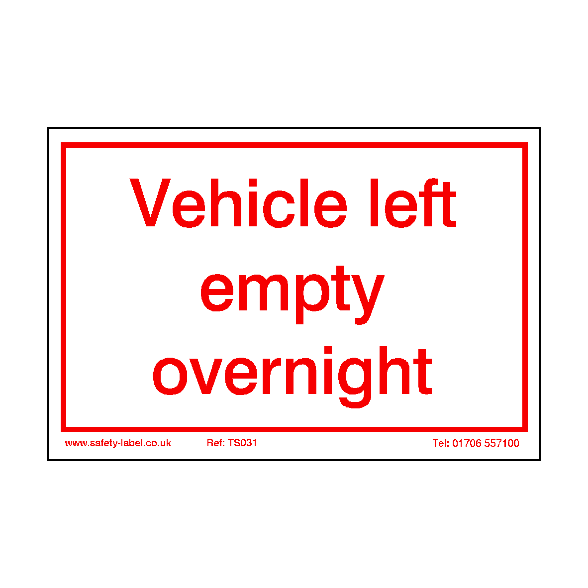 Vehicle Left Empty Overnight Sticker | Safety-Label.co.uk