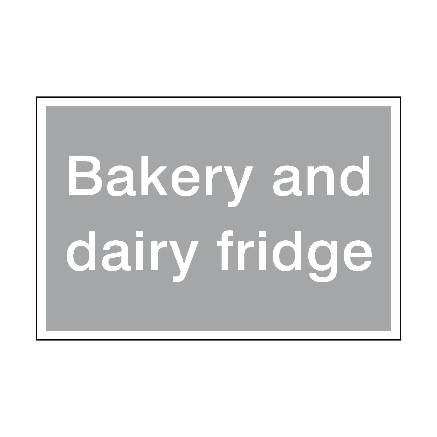 Bakery And Dairy Fridge Sign | Safety-Label.co.uk