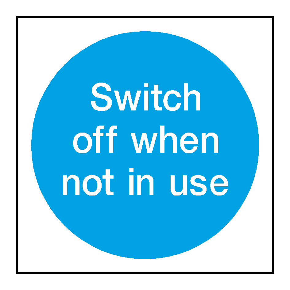 Switch Off Not In Use Sticker | Safety-Label.co.uk